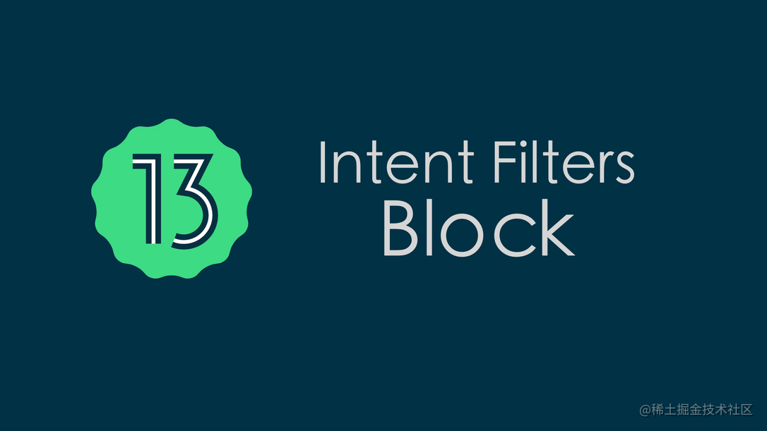 Android 13 针对 Intent filters 安全的再加强 - 掘金
